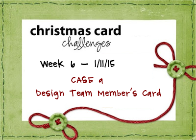 Christmas Card Challenges #6: CASE a design team member's card! - all ...