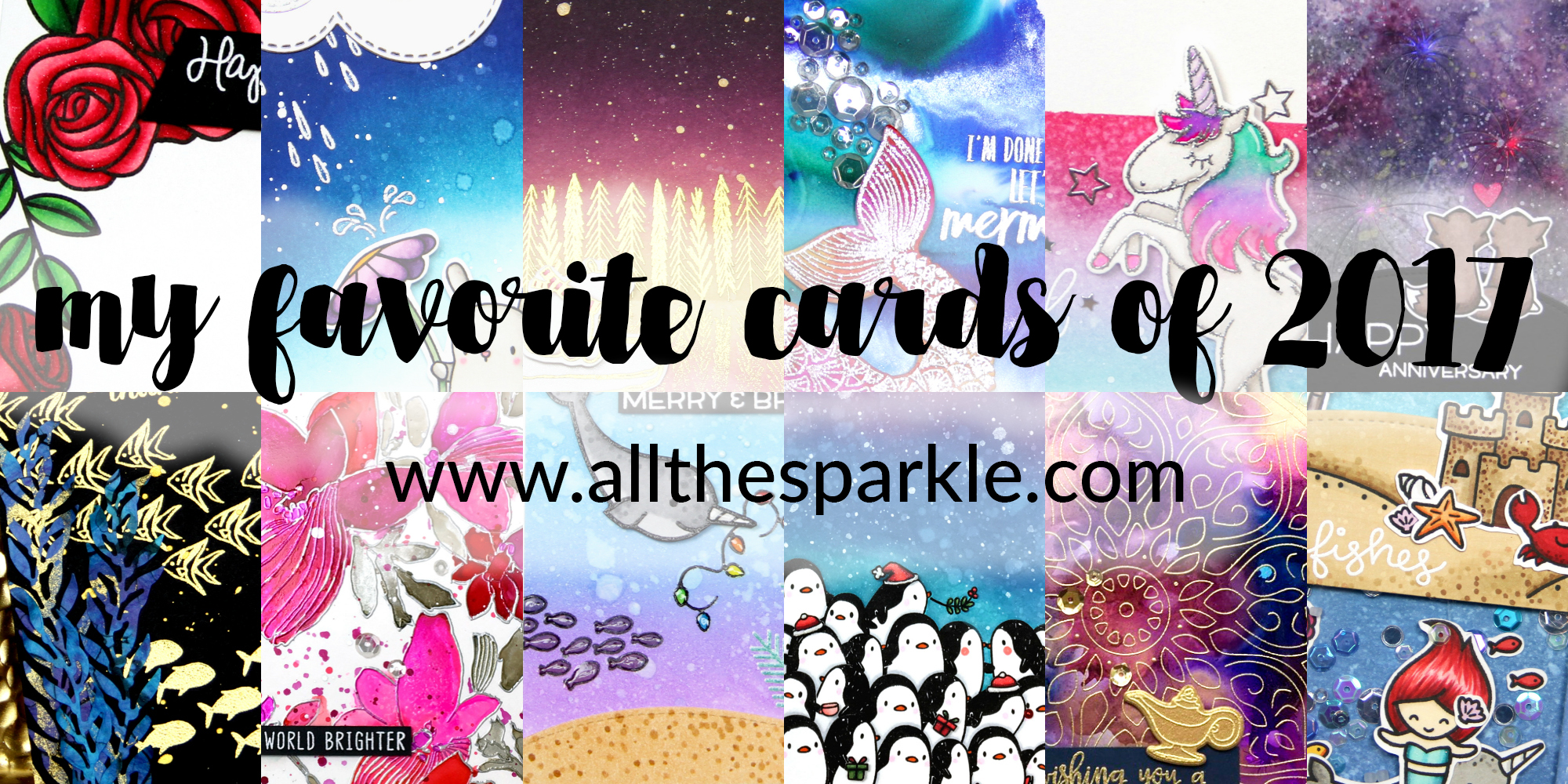 My Favorite Cards of 2017 (+GIVEAWAY!) - all the sparkle