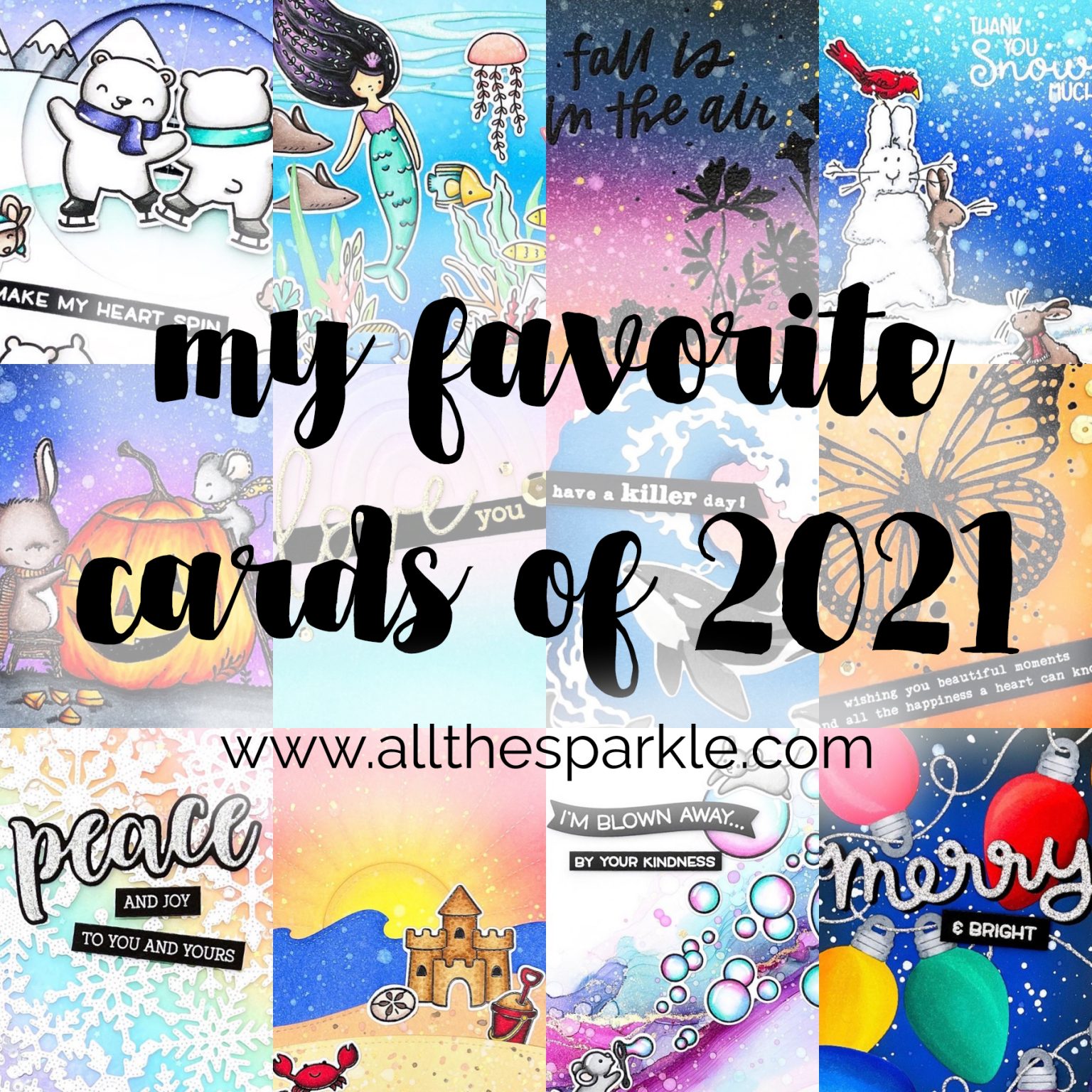 My Favorite Cards of 2021 and a BIG Gratitude Giveaway!! - all the sparkle
